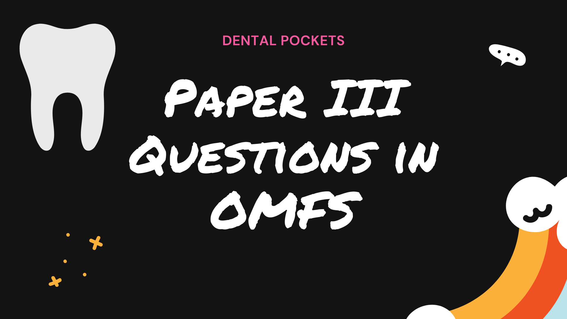 OMFS Paper III - Long Question - Dental Pockets Blog