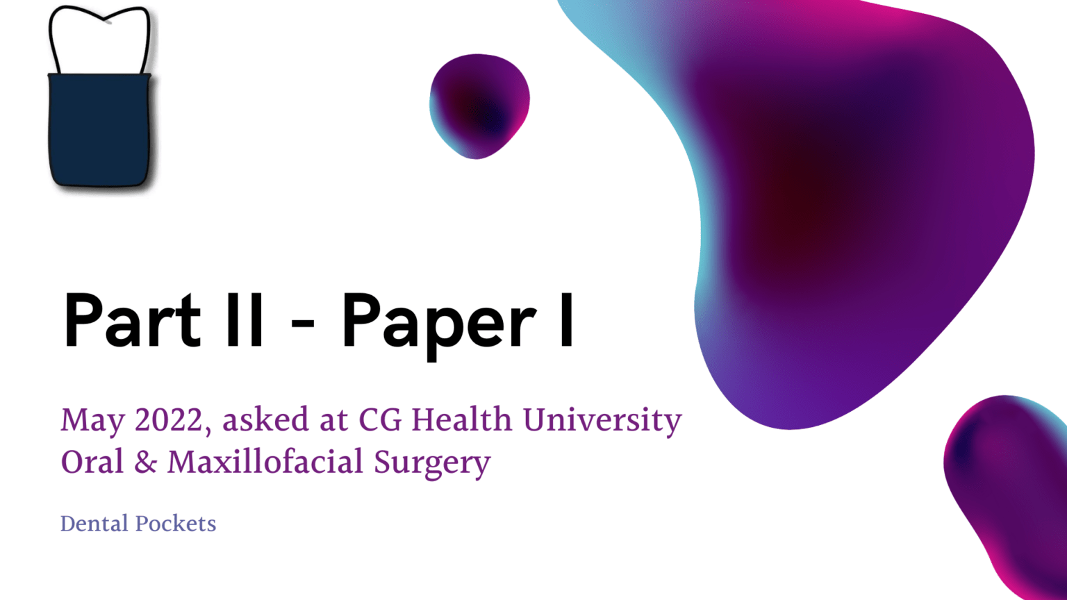 Part II Paper I May 2022 CG Health University (OMFS) - Dental Pockets Blog